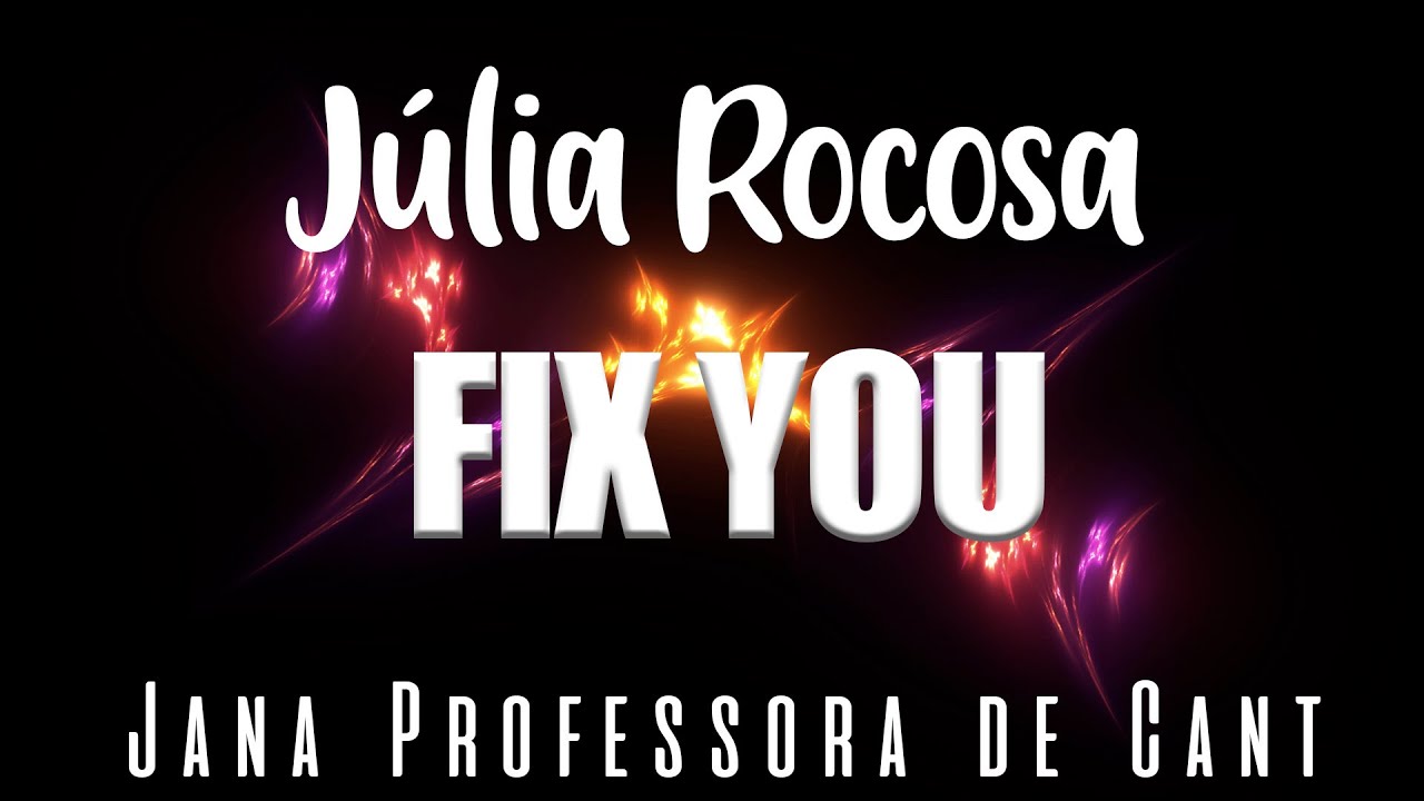 JÚLIA ROCOSA "FIX YOU" - YouTube