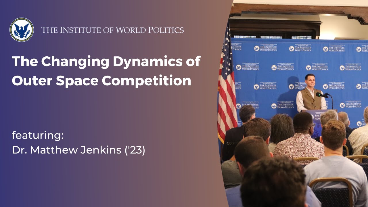 The Changing Dynamics of Outer Space Competition with Dr. Matt Jenkins ...