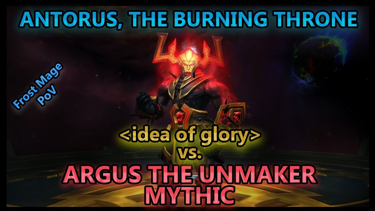 idea of glory vs. Argus the Unmaker Mythic - Antorus, the burning ...