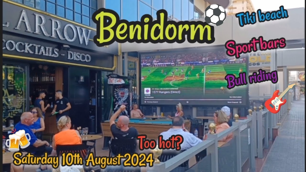 Benidorm 🇪🇸 Walk with me - August 2024, football match, bull riding ...
