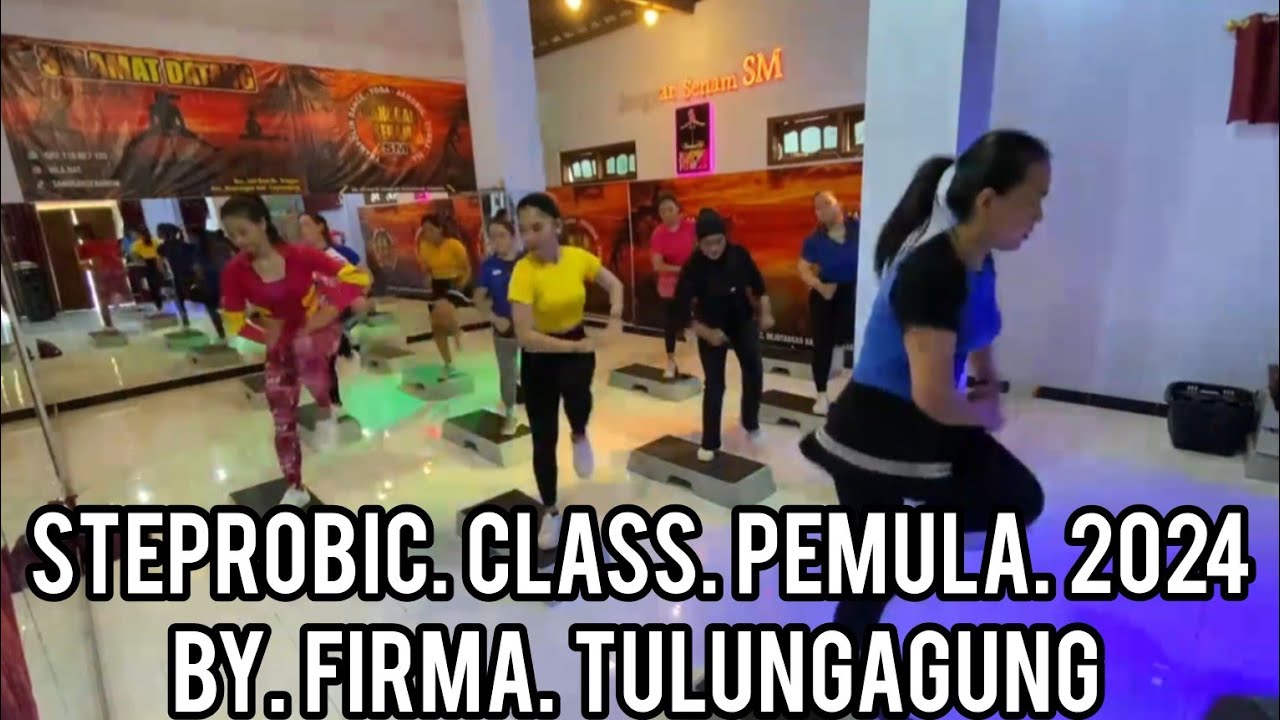 STEPROBIC CLASS PEMULA SS SIMA TENGGUR REJOTANGAN TULUNGAGUNG // BY FIRMA TULUNGAGUNG - YouTube