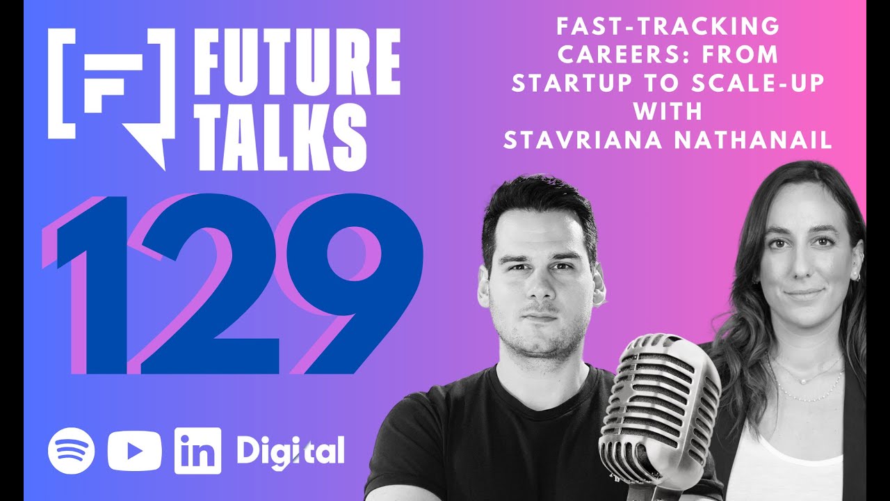 Fast-Tracking Careers: From Startup to Scale-Up - with Stavriana ...