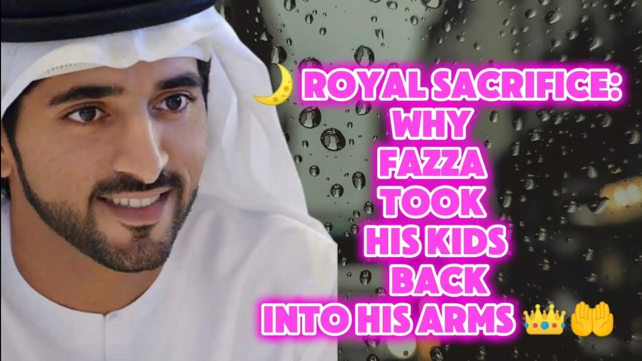 Royal sacrifice why fazza took his kids back in to his arms - YouTube