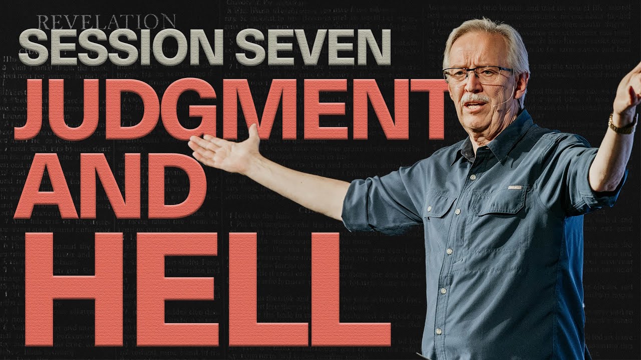 Judgment and Hell | Things to Come: Session 7 - YouTube