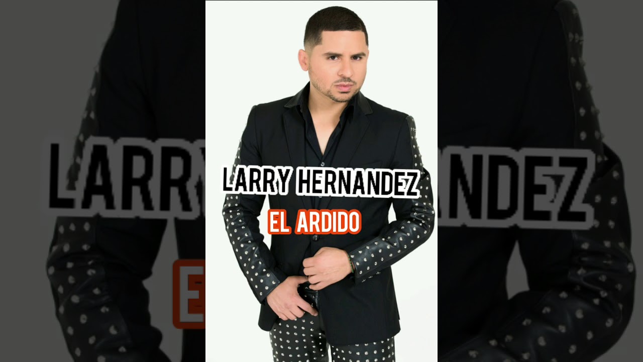 LARRY HERNANDEZ. El Ardido. Video audio 2020 - YouTube