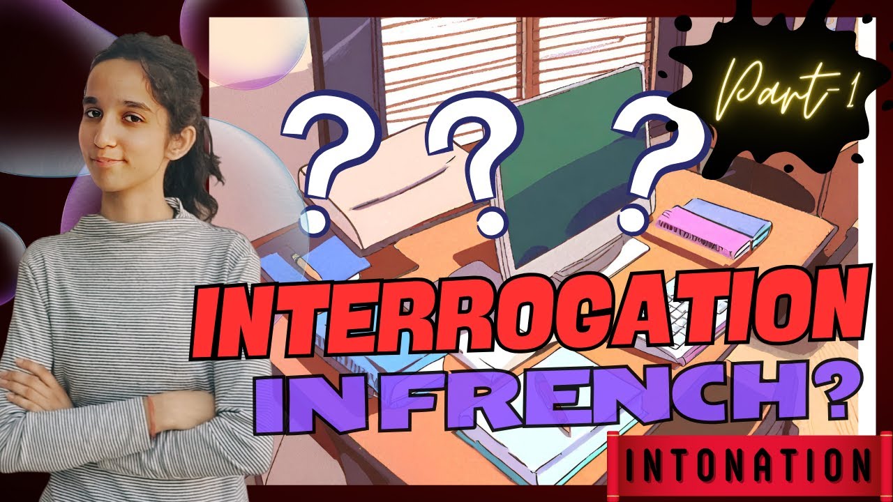 Interrogation in French | INTONATION FORM of Questions | Hindi Tutorial ...