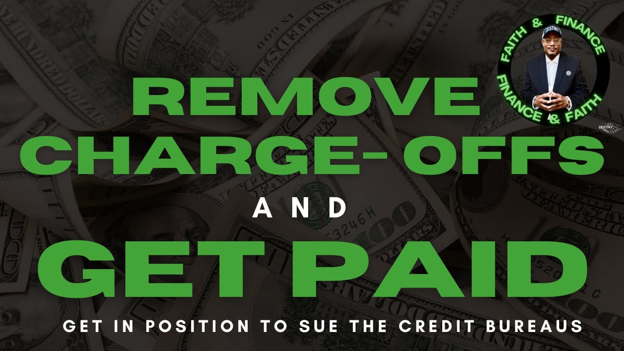 Remove Charge-Offs & Get Paid When Credit Bureaus Violate Your Rights ...