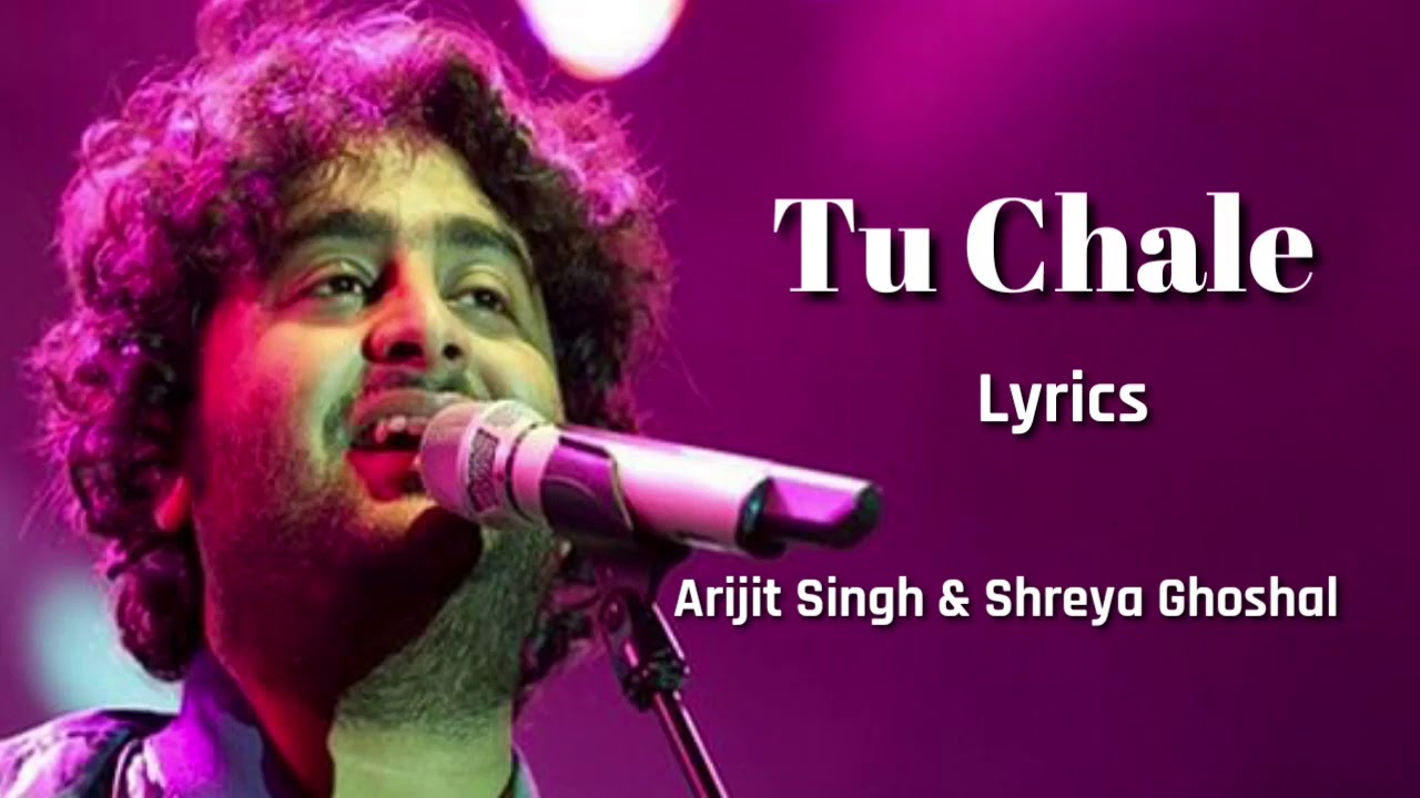 Tu Chale (Lyrics) - Arijit Singh, Shreya Ghoshal | A.R.Rahman - YouTube