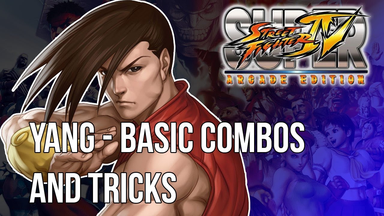 SSF4 AE v2012: Yang Basic Combos and Tricks - YouTube