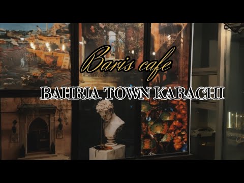 BARIS CAFE | Bahria town karachi | mini food vlog - YouTube