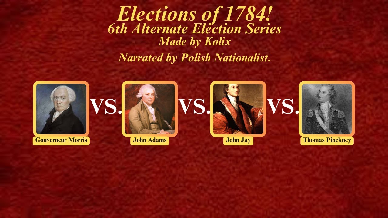 Elections of 1784! (6th Election Series) - YouTube