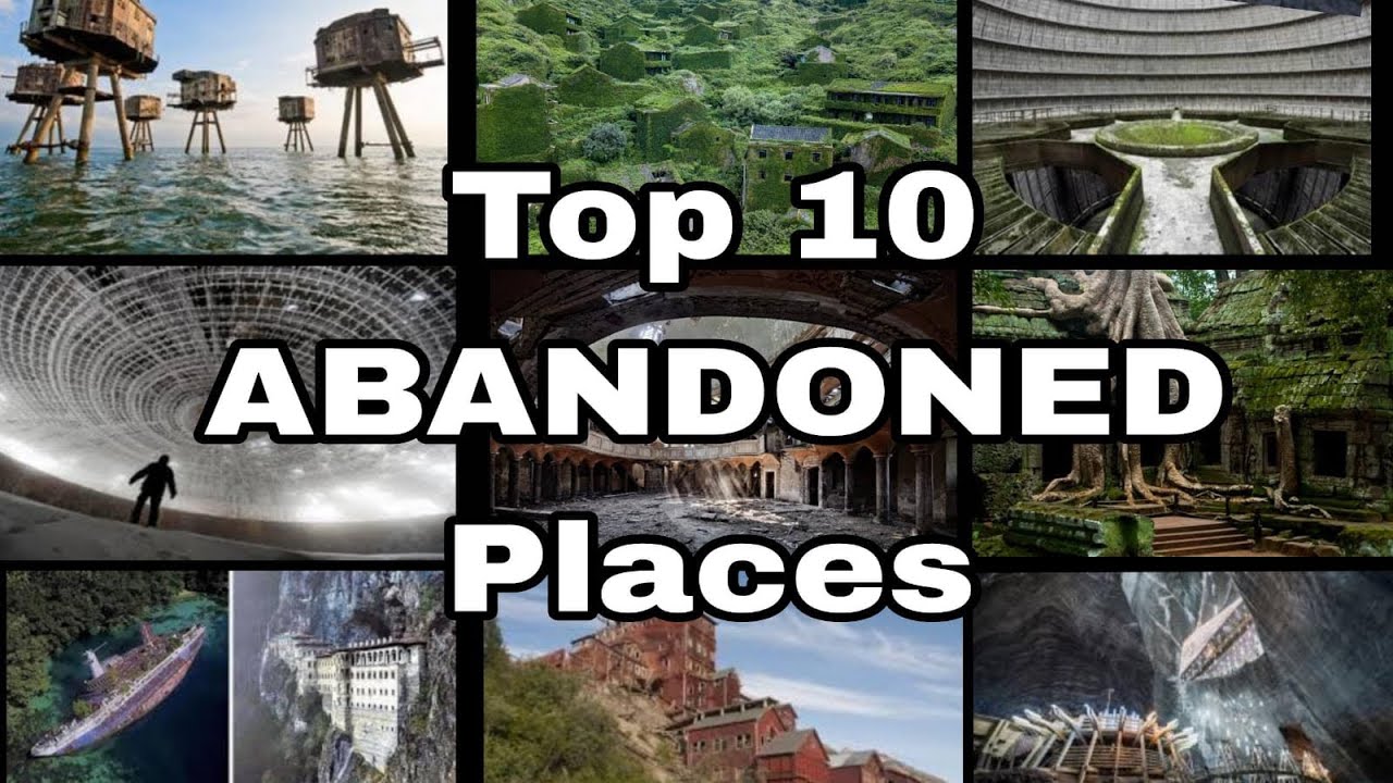 Lost and Forgotten: The Top Ten Abandoned Places | Explore Zone - YouTube