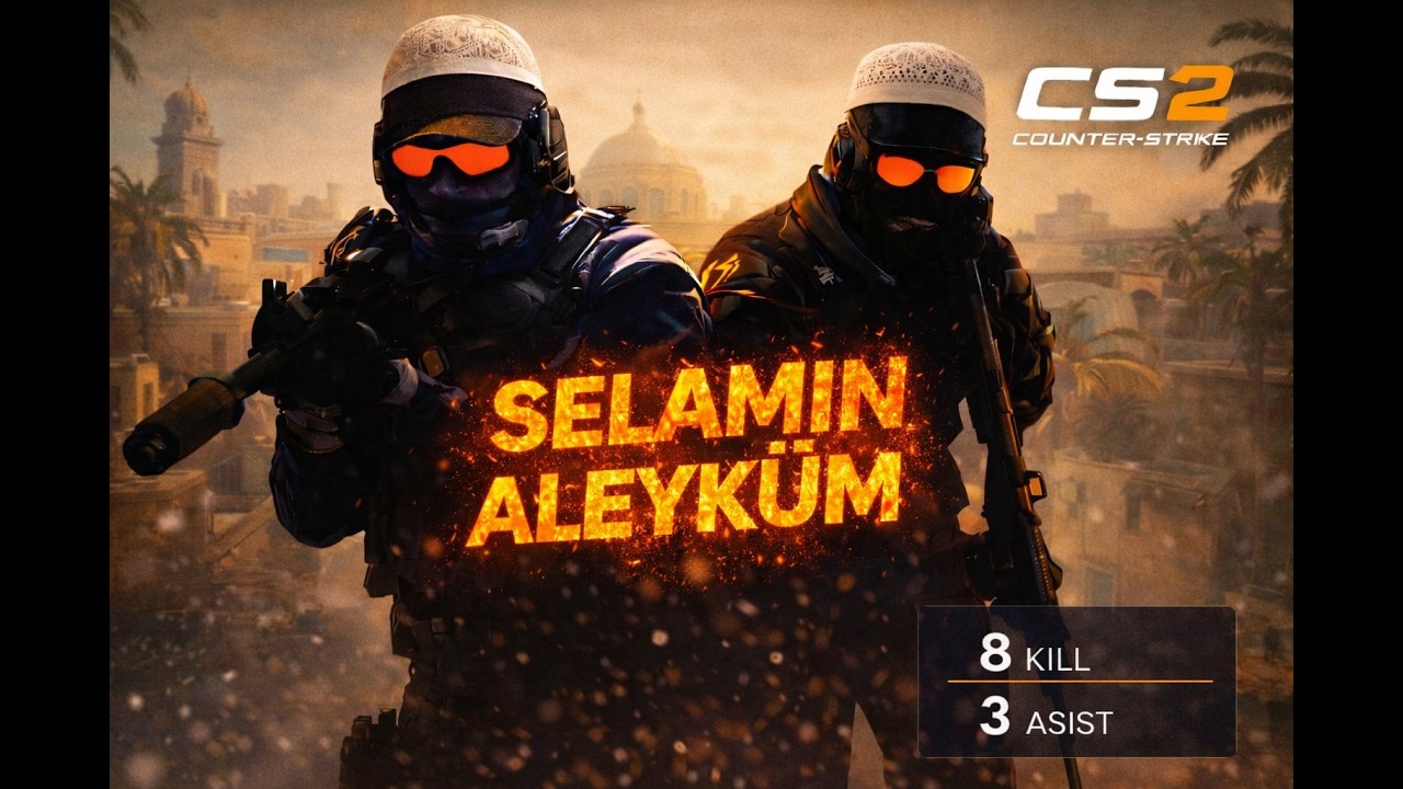 Counter Strike 2 ''SELAMIN ALEYKÜM'' - YouTube