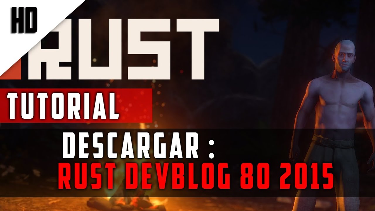 Como Descargar Rust Experimental | Devblog 80 2015 | - YouTube
