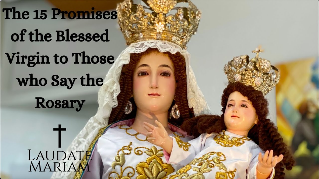 15 Promises of Our Lady to Those who Say the Rosary - YouTube