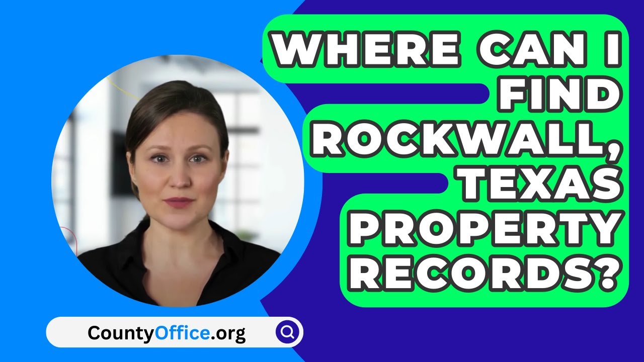 Where Can I Find Rockwall, Texas Property Records? - CountyOffice.org ...