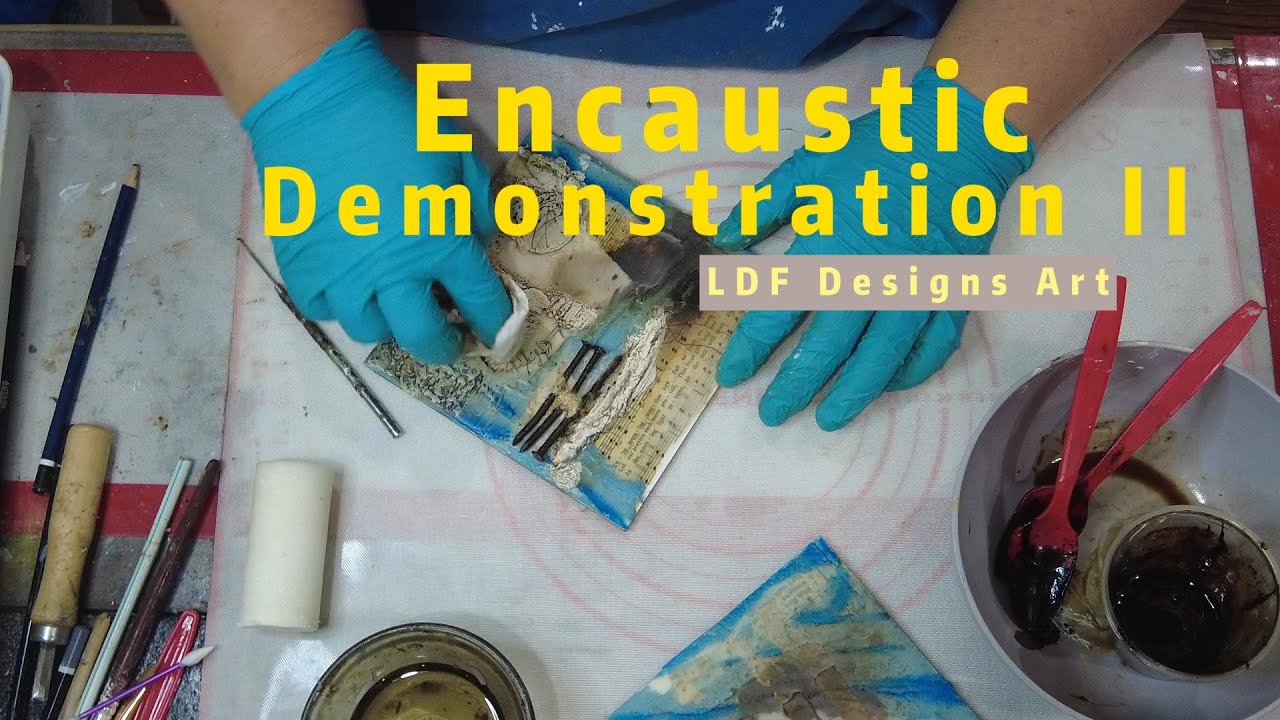 Encaustic Demonstration II - YouTube