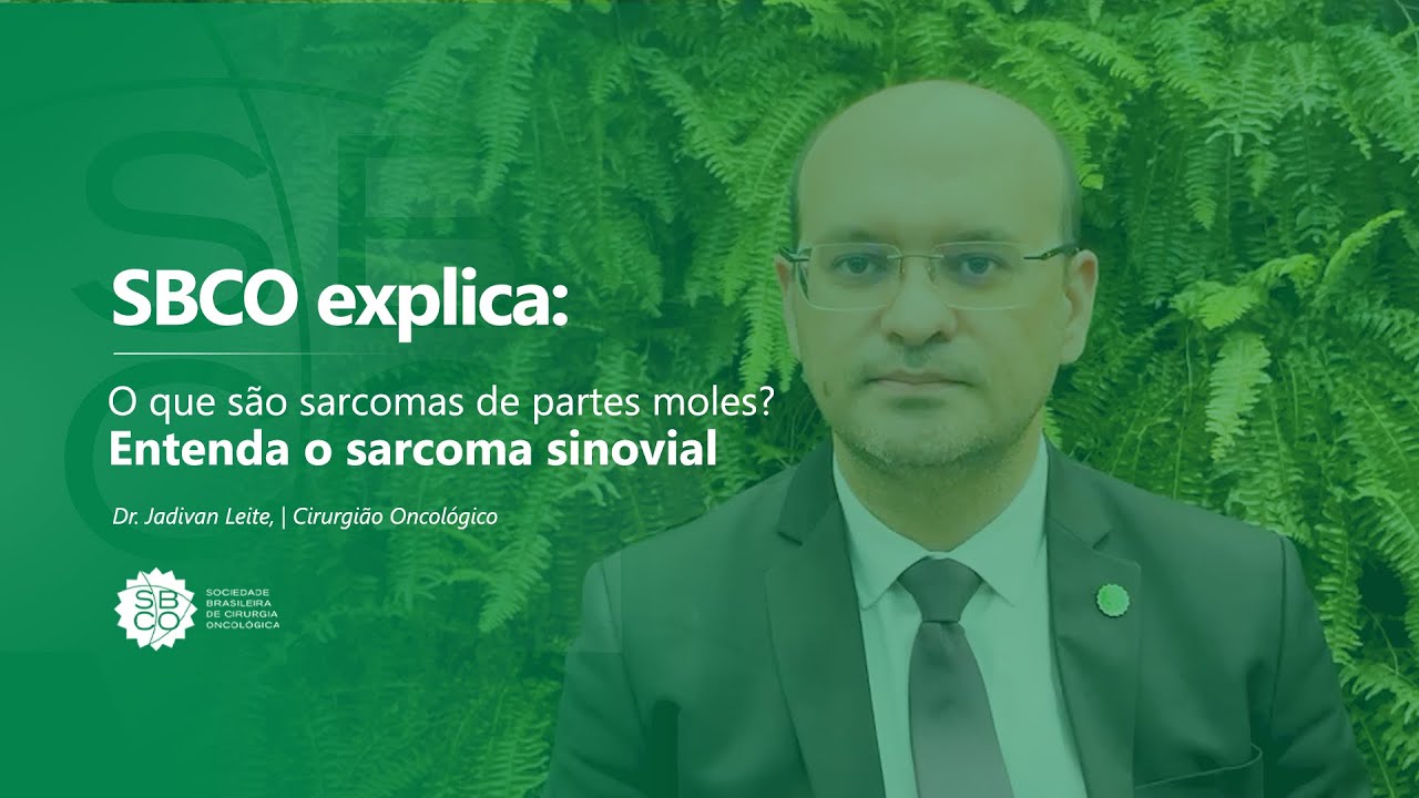 O que são sarcomas de partes moles? | Entenda o Sarcoma Sinovial | SBCO ...