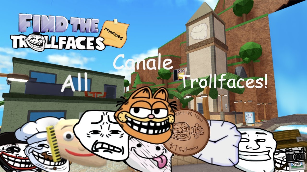 How to find all Trollfaces in the Canale! | FTTF:RM - YouTube