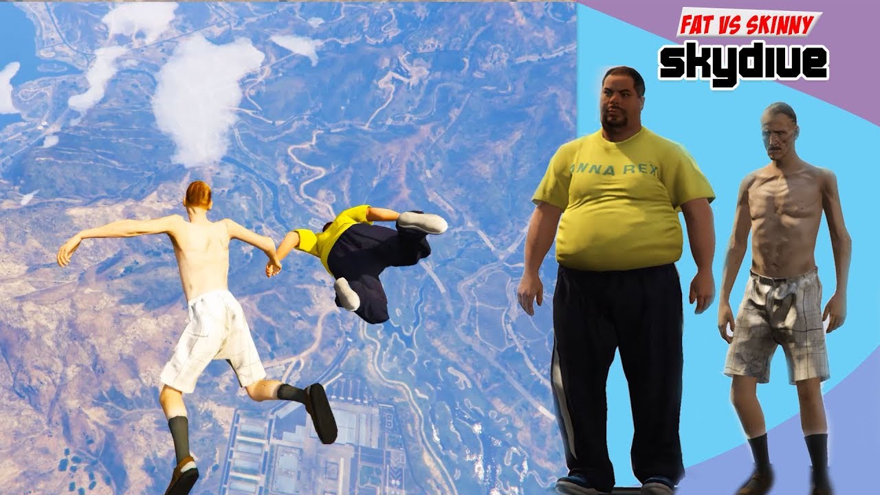 GTA V - Skinny vs Fat Skydive - Who Hits the ground First - YouTube