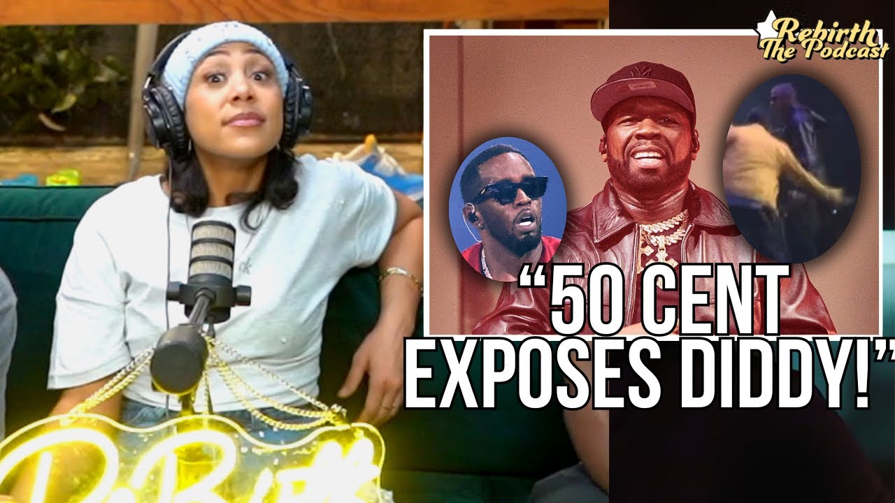 50 Cent EXPOSES Diddy! | Rebirth The Podcast - YouTube