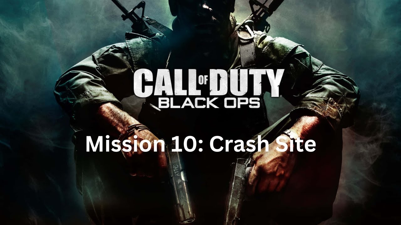 Call of Duty Black Ops (2010) Mission 10: Crash Site No Commentary ...