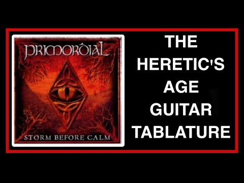 PRIMORDIAL - THE HERETIC'S AGE - GUITAR PLAYTHROUGH & TABLATURE - EPIC ...