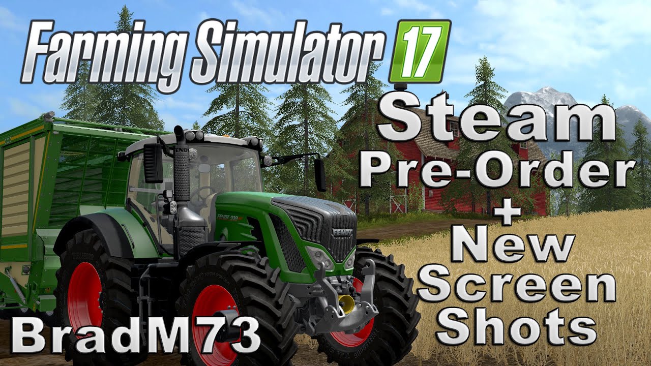 Farming Simulator 17 News - Steam Pre-Order and New Screenshots!! - YouTube