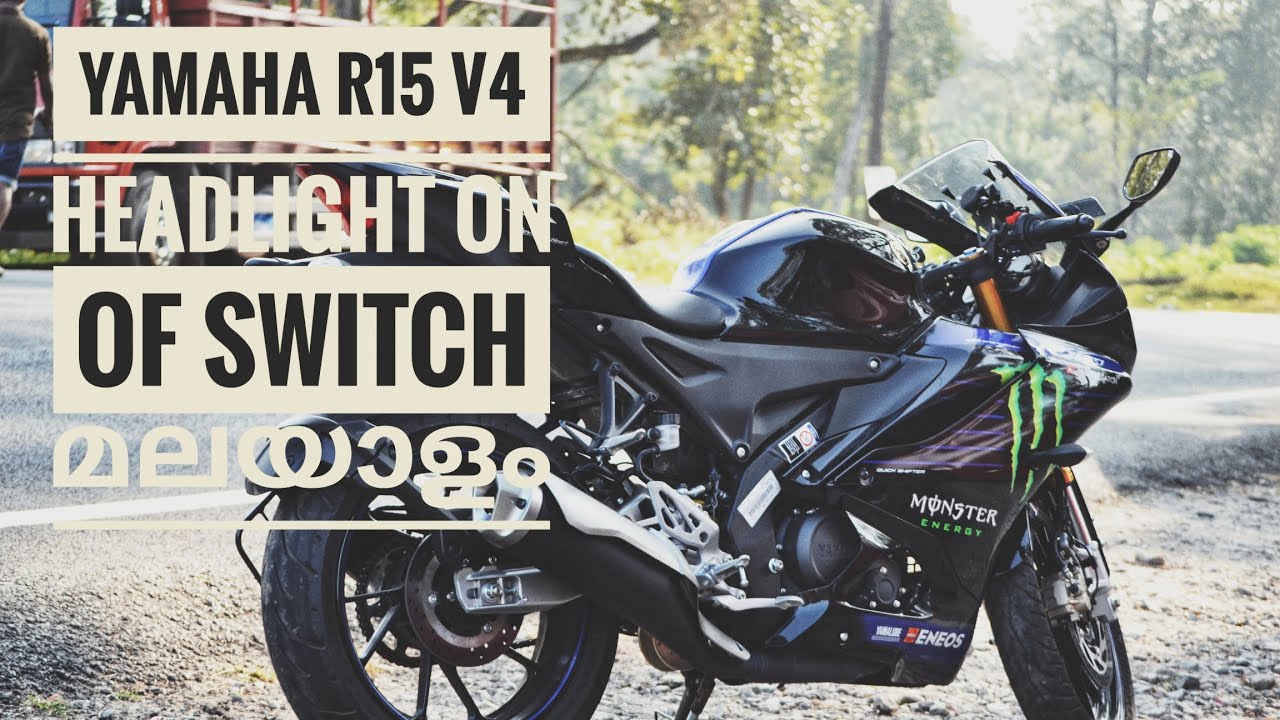 Yamaha R15 V4 Headlight On Of Switch മലയാളം - YouTube