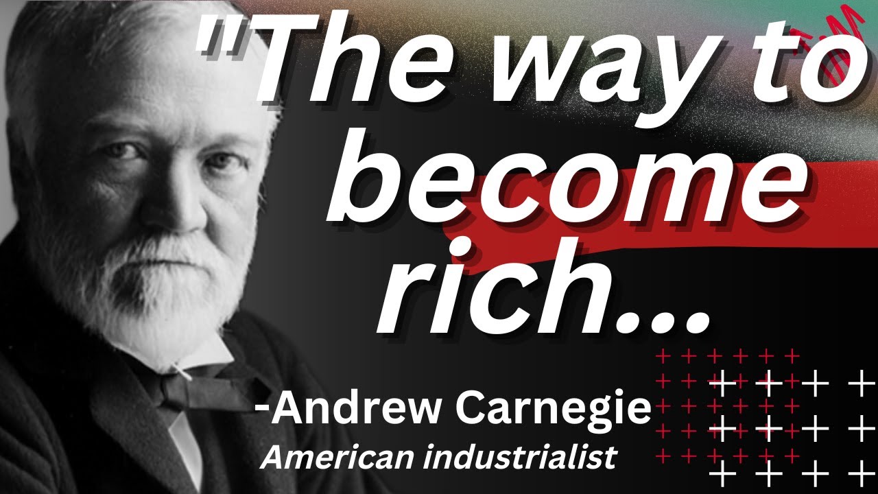 Andrew Carnegie Quotes On Wealth