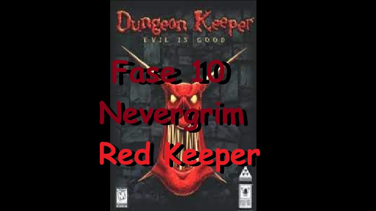 Dungeon Keeper - Fase 10: Nevergrim (Red Keeper) - YouTube