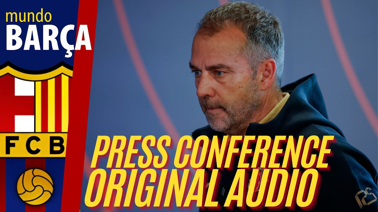 BARÇA | Hansi Flick Pre-Match Press Conference Ahead of FC BARCELONA vs ...