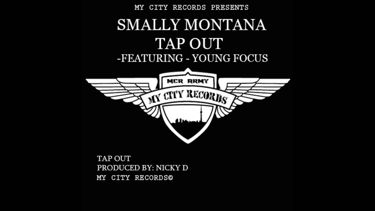 Smally Montana - Tap Out -Ft- Young Focus - YouTube