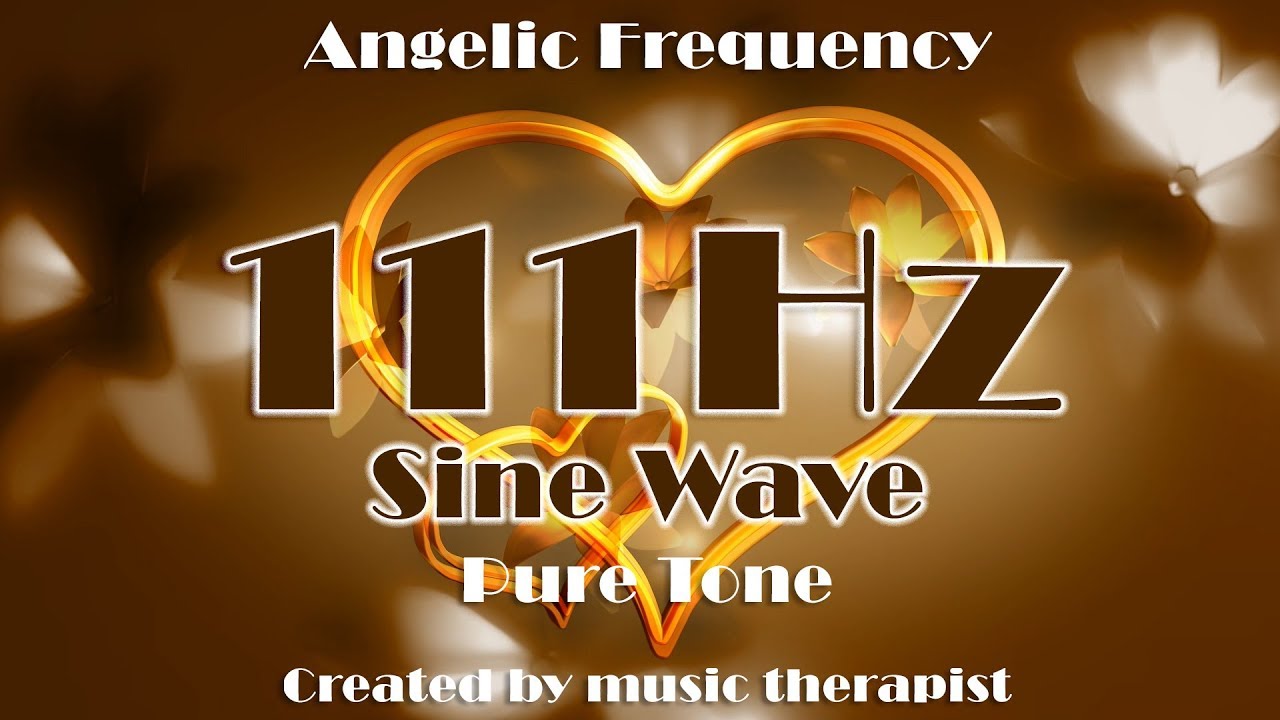 111hz - Angelic Frequency Sine Wave Pure Tone - Thinking, New Beginning ...