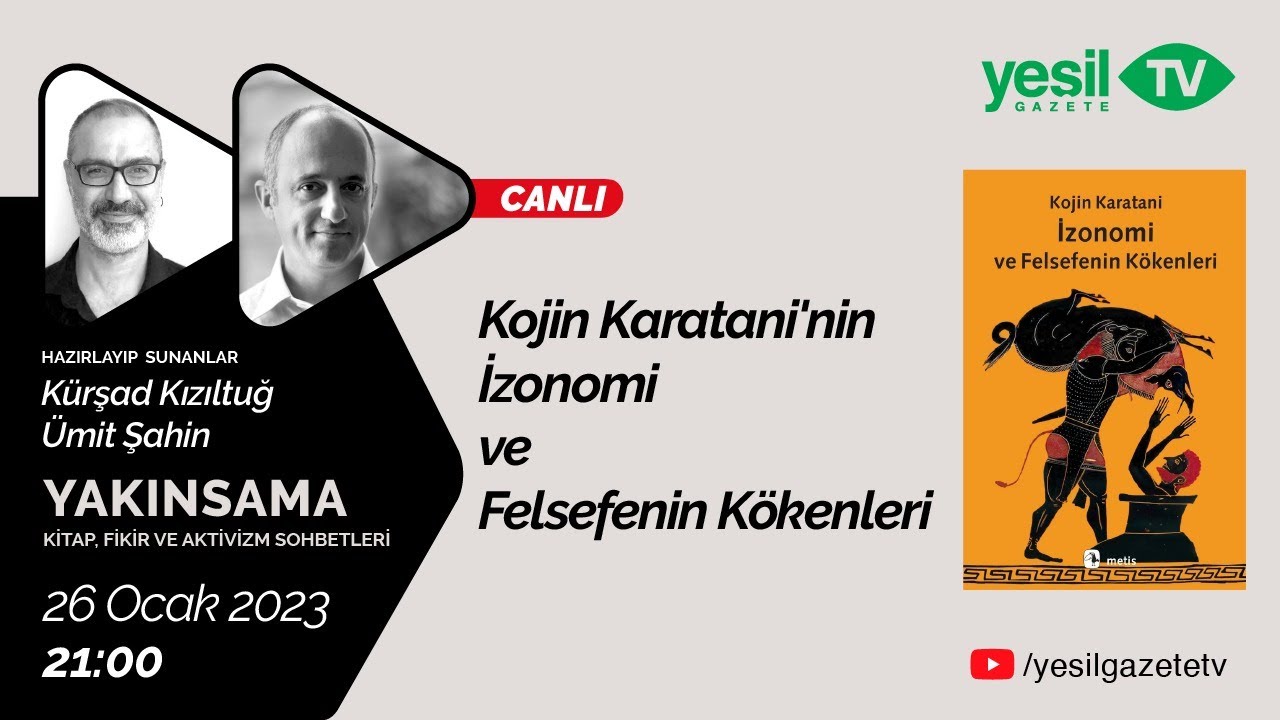 Yeşil Gazete TV - Yakınsama - Kojin Karatani'nin İzonomi ve Felsefenin ...
