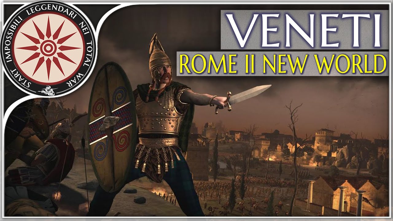 START IMPOSSIBILI: VENETI Rome II: New World MOD [ Gameplay ITA ] - YouTube