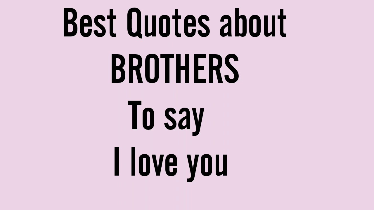 I Love You Brother Quotes