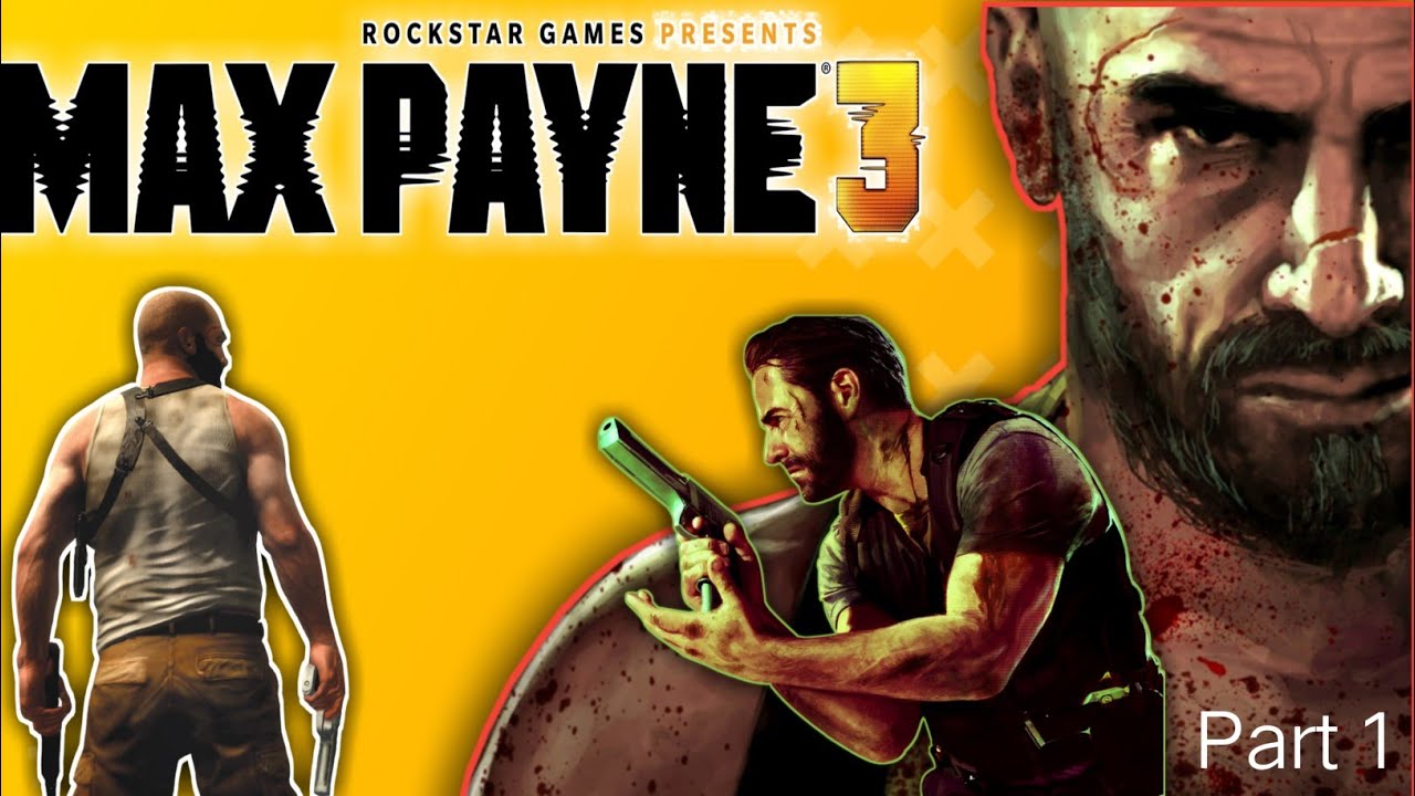 Rockstar Max Payne 3 Gameplay Walkthrough Part 1 2024 #maxpaynegameplay ...