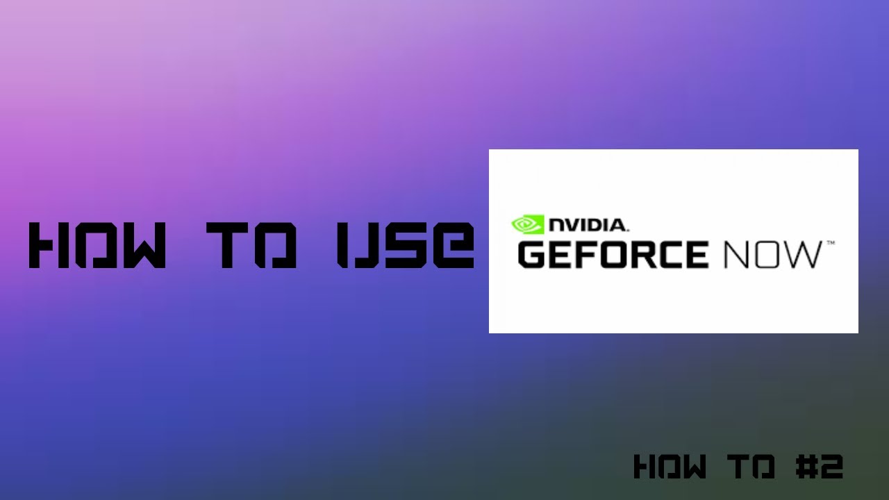 How to use Nvidia Geforce Now and play games with more FPS - YouTube