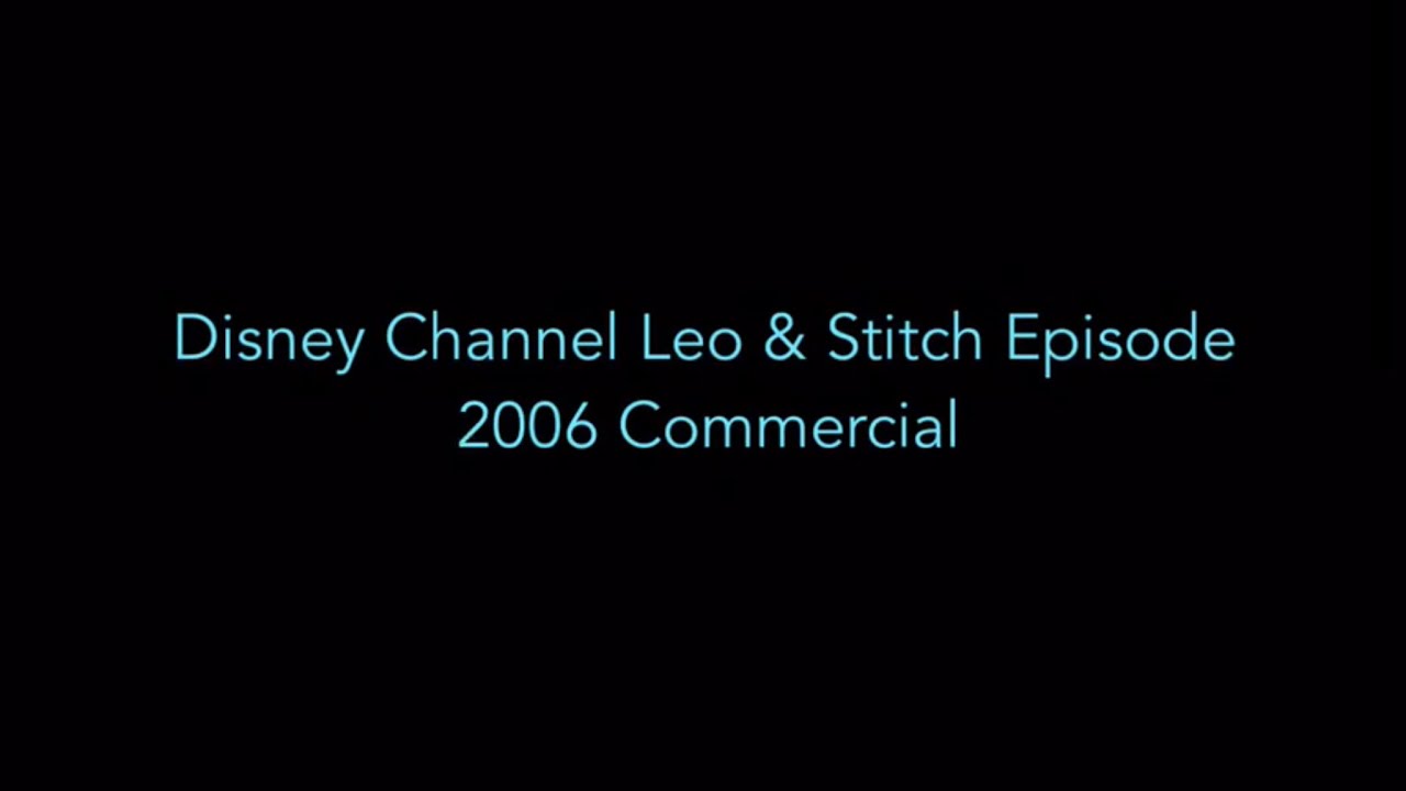 Disney Channel Leo & Stitch Episode 2006 Commercial - YouTube