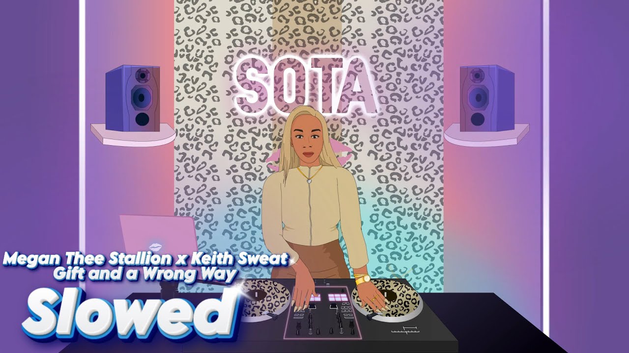 Megan Thee Stallion x Keith Sweat Gift and a Wrong Way by Arnett Slowed ...