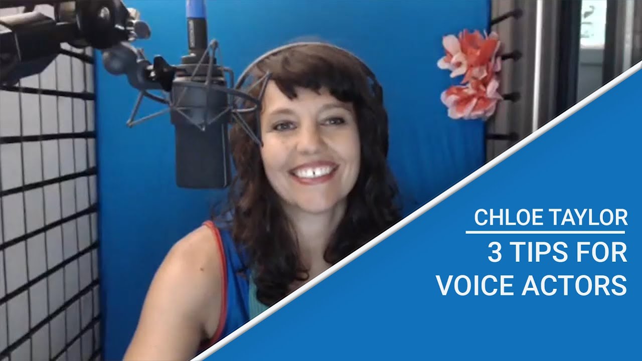 3 Voice Acting Tips from Voice Actor Chloe Taylor - YouTube