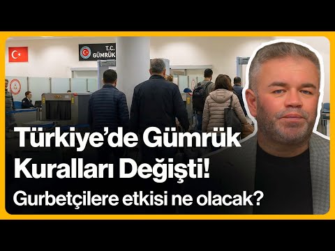 Türkiye'de Gümrük Kuralları Değişti! Gurbetçilere Etkisi Ne Olacak? | 12 Ocak 2026