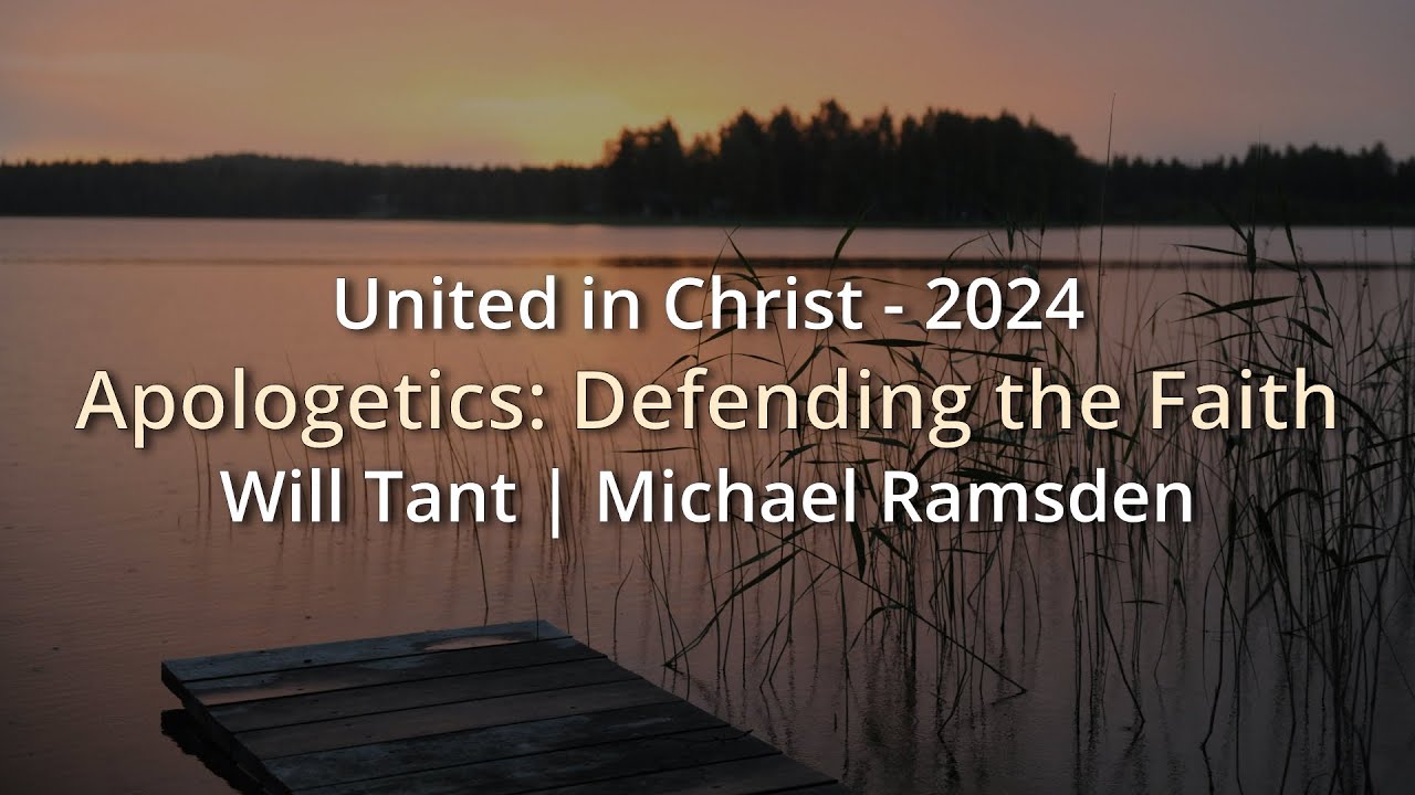 UIC 2024 Apologetics Defending the Faith / Will Tant and Michael ...