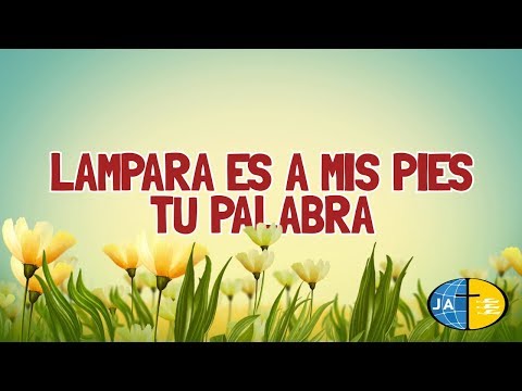 Lampara es a mis pies tu palabra | | Corito Adventista Letra - YouTube
