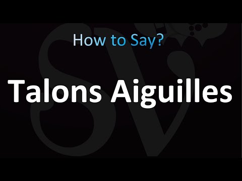 How to Pronounce Talons Aiguilles (French) - YouTube