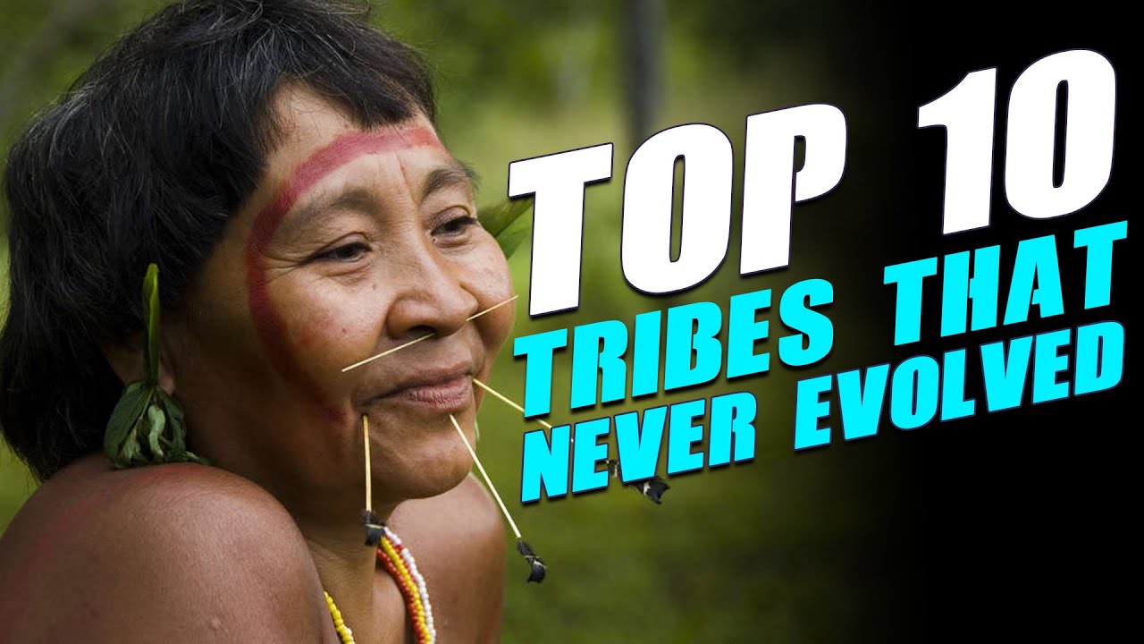 Top 12 tribes that never evolved - the most isolated tribes in the ...