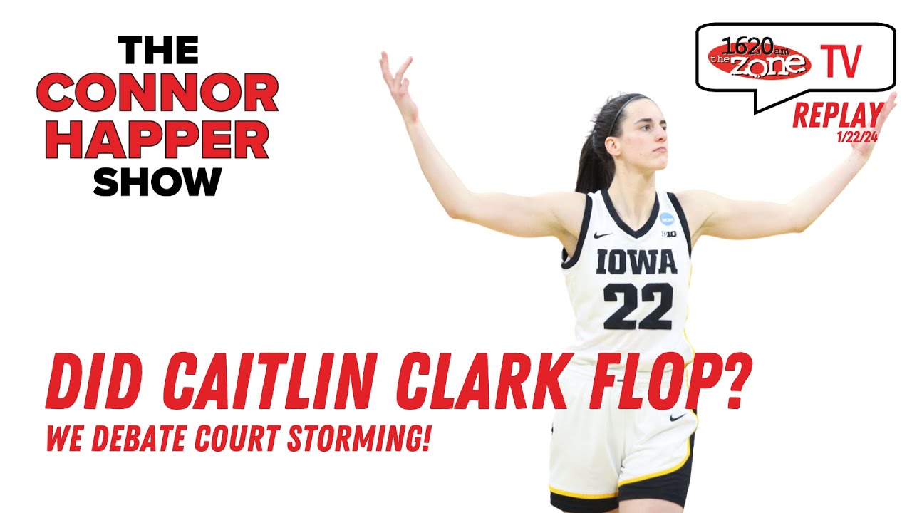 The Connor Happer Show - Did Caitlin Clark Flop? - 1/22/2024 - YouTube