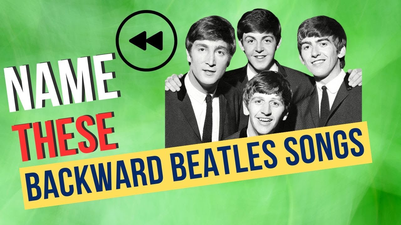 Backward Beatles Quiz - YouTube