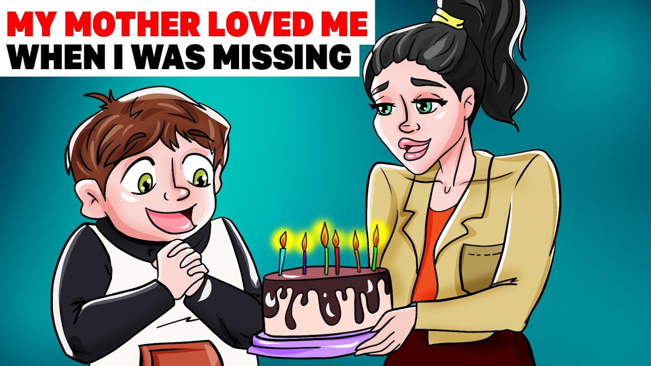 My Mother Loved Me When I Was Missing | Animated Story - YouTube